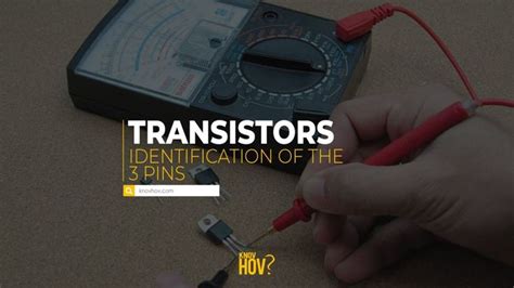 How To Identify The 3 Pins Of A Transistor Correctly Transistor
