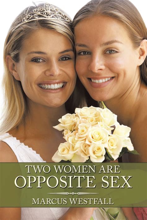Two Women Are Opposite Sex EBook By Marcus Westfall EPUB Rakuten Kobo United States