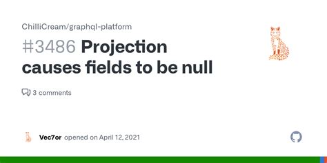 projection causes fields to be null · issue 3486 · chillicream graphql