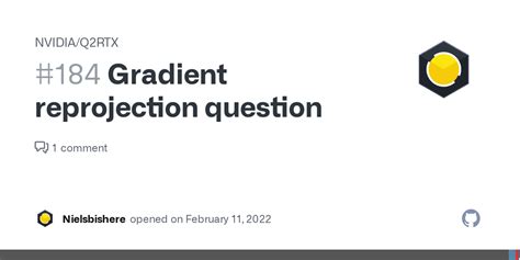 Gradient Reprojection Question · Issue 184 · Nvidiaq2rtx · Github