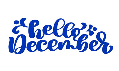 Hello December Blue Text Hand Lettering Phrase Vector Illustration T