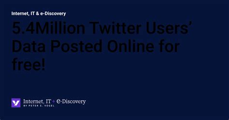 54million Twitter Users Data Posted Online For Free Internet It