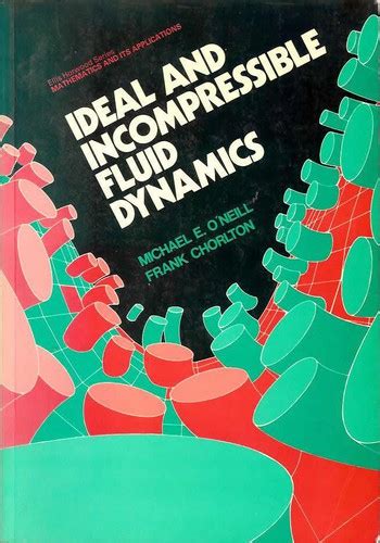 Ideal And Incompressible Fluid Dynamics By M E Oneill Open Library