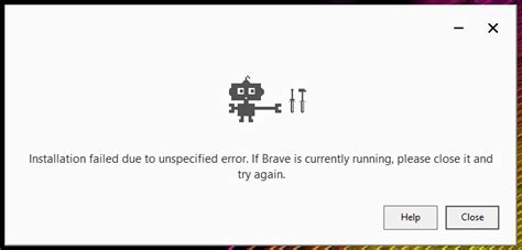 Unable To Install Brave Browser For The First Time Unspecified Error