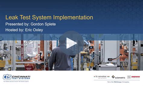 Leak Test System Implementation Webinar Leak Test Webinar