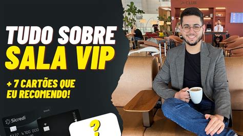 Tudo Sobre Sala Vip Onde Ficam Como Acessar De Gra A Quais