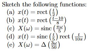 Solved Sketch the following functions a x t rect 2ι b Chegg com