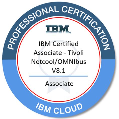 Ibm Certified Associate Tivoli Netcoolomnibus V81 Credly