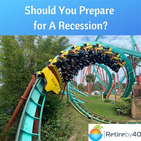 Should You Prepare For A Recession Retire By 40