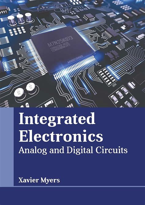 Integrated Electronics Analog And Digital Circuits Myers Xavier Books