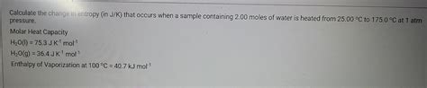 Solved Calculate The Change In Entropy In J K That Occurs Chegg