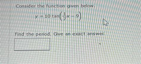 solved consider the function given below y 10 tan 10