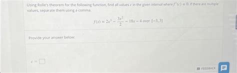 Solved Using Rolle S Theorem For The Following Function Chegg