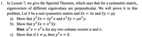 solved in lesson 7 we give the spectral theorem which says