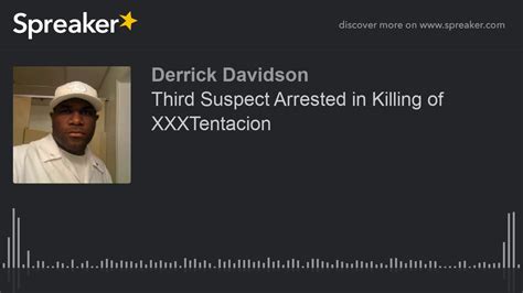 Third Suspect Arrested In Killing Of Xxxtentacion Youtube