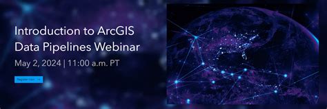Introduction To Arcgis Data Pipelines Webinar Esri Community