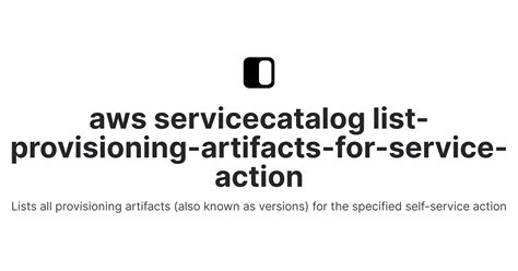 Aws Servicecatalog List Provisioning Artifacts For Service Action Fig