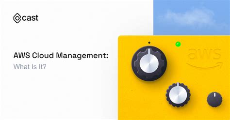 Aws Cloud Management What Is It Cast Ai