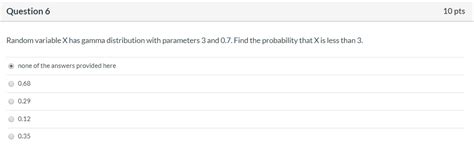Solved Question Pts Random Variable X Has Gamma Chegg Com