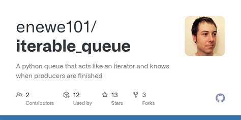 Github Enewe101iterablequeue A Python Queue That Acts Like An Iterator And Knows When