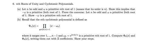 Solved 6 Nth Roots Of Unity And Cyclotomic Polynomials A