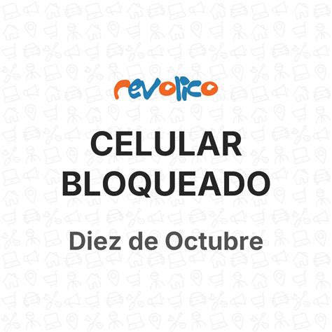Celular Bloqueado En Diez De Octubre La Habana Cuba Revolico