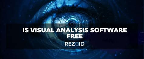 Is Visual Analysis Software Free For Beginners Rezaid
