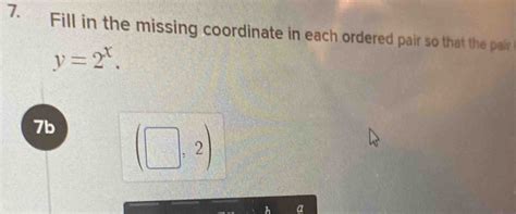 solved 7 fill in the missing coordinate in each ordered pair so that