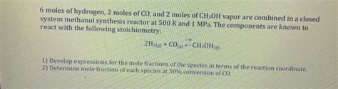 Solved Moles Of Hydrogen Moles Of Co And Moles Of Chegg Com