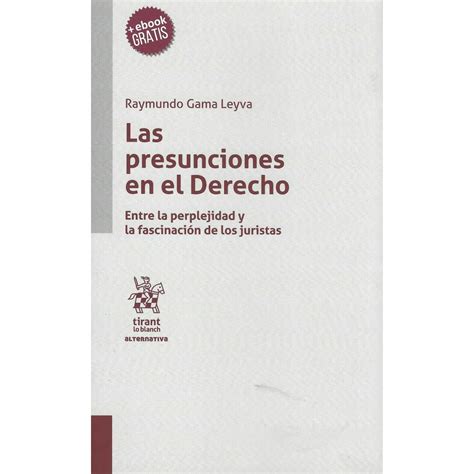 Las Presunciones En El Derecho Entre La Perplejidad Y La Fascinacion