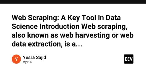 Web Scraping A Key Tool In Data Science Introduction Web Scraping Also Known As Web Harvesting