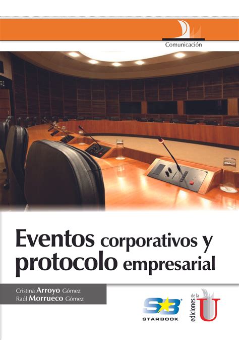 Eventos Corporativos Y Protocolo Empresarial Ediciones De La U