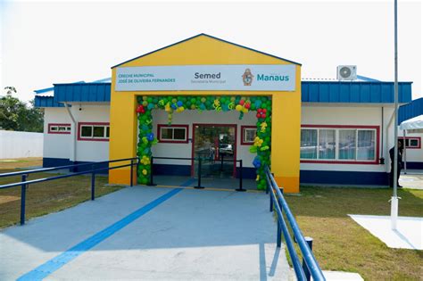 Prefeitura De Manaus Inaugura Creche No Viver Melhor E Dobra O Número