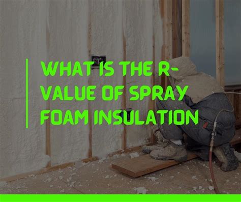 What Is The R Value Of Spray Foam Insulation [with Chart] Quiet Home Life