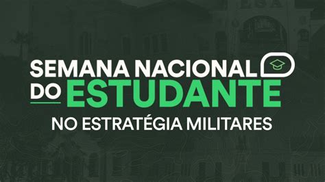 Semana Nacional Do Estudante — Estratégia Militares