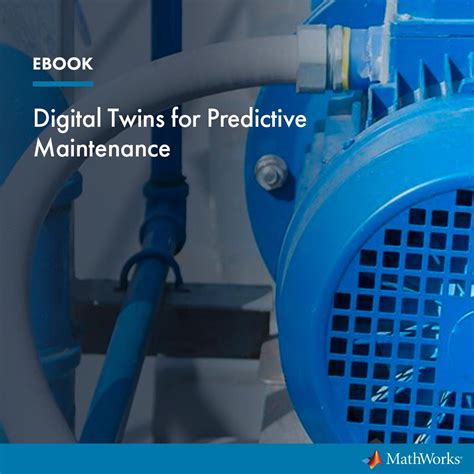 Mathworks On Linkedin Digital Twins For Predictive Maintenance