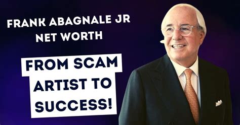 Frank Abagnale Jr Net Worth From Scam Artist To Success