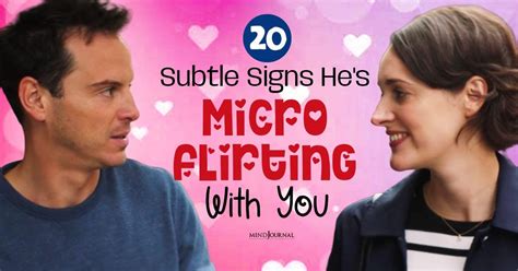 Is He Into You Or Just Being Friendly 20 Signs He Is Micro Flirting By The Minds Journal Medium