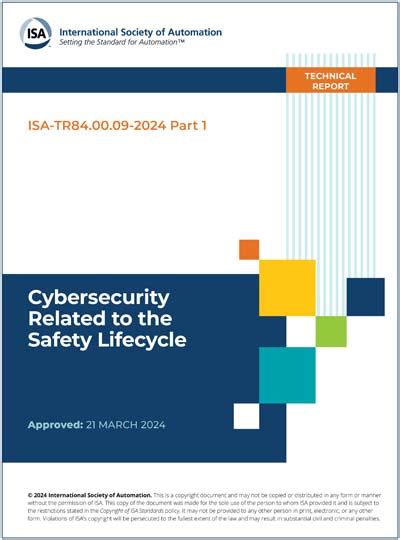 ISA TR84 00 09 2024 Cybersecurity Related To The Safety Lifecycle Part 1