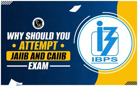 Why Should You Attempt The Jaiib And Caiib Exam