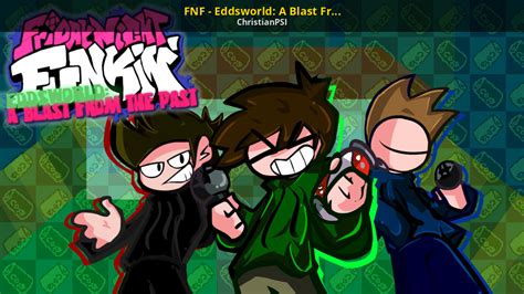 Fnf Eddsworld A Blast From The Past Mod For Friday Night Funkin