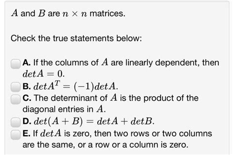 Solved A And B Are N X N Matrices Check The True Statements