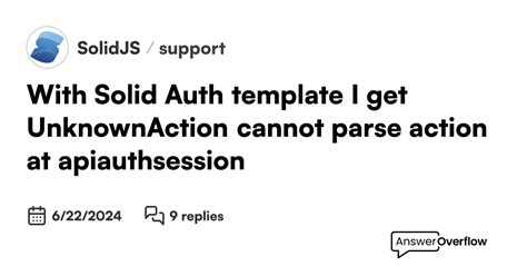 With Solid Auth Template I Get Unknownaction Cannot Parse Action At