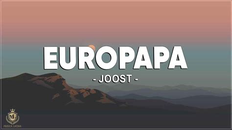 Joost Europapa Letra Lyrics Youtube