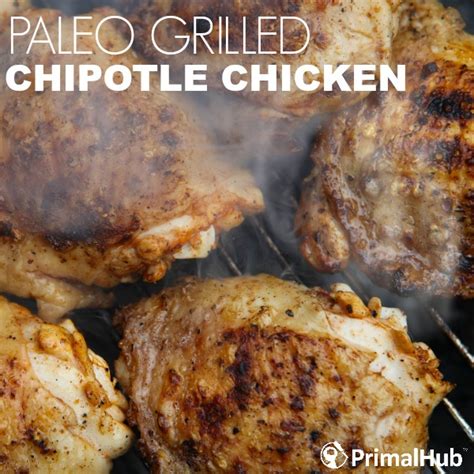 Grilled Chipotle Chicken Primal Hub