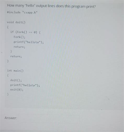 Solved How Many Hello Output Lines Does This Program