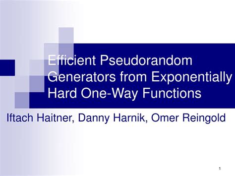 Ppt Efficient Pseudorandom Generators From Exponentially Hard One Way