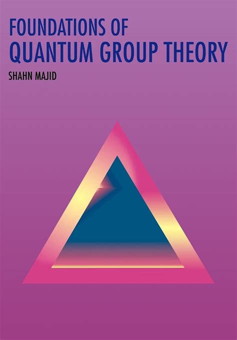 Foundations Of Quantum Group Theory Uk Majid Shahn 9780521648684 Books