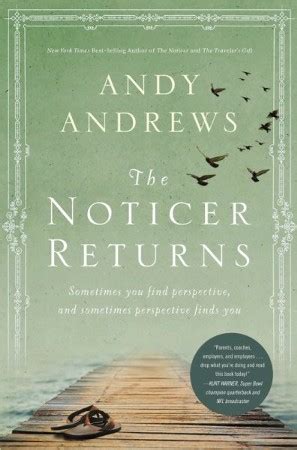 The Noticer Returns Sometimes You Find Perspective And Sometimes
