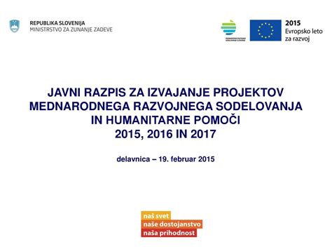 JAVNI RAZPIS ZA IZVAJANJE PROJEKTOV MEDNARODNEGA RAZVOJNEGA SODELOVANJA